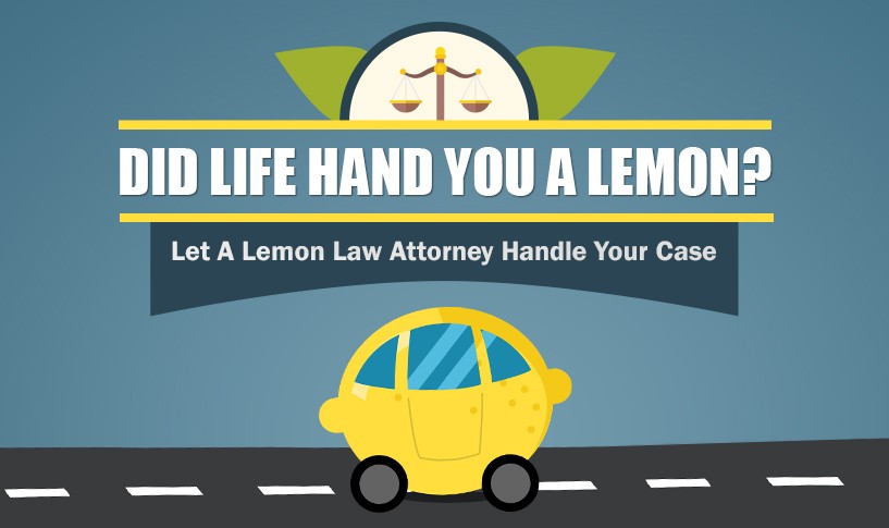 Did Life Hand You a Lemon? Let A Lemon Law Attorney Handle Your Case ...